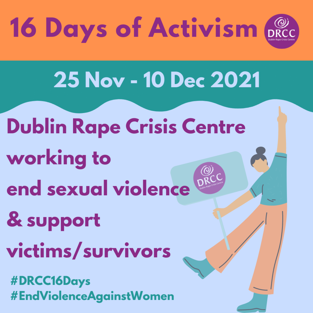 DRCC 16 Days campaign 2021 | Dublin Rape Crisis Centre